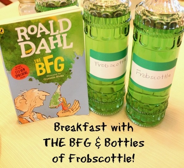 Breakfast with THE BFG and Bottles of Frobscottle! - Fun Learning Life